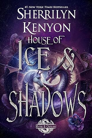House of Ice & Shadows (Myths & Outlaws): Kenyon, Sherrilyn: 9781648398209: Amazon.com: Books