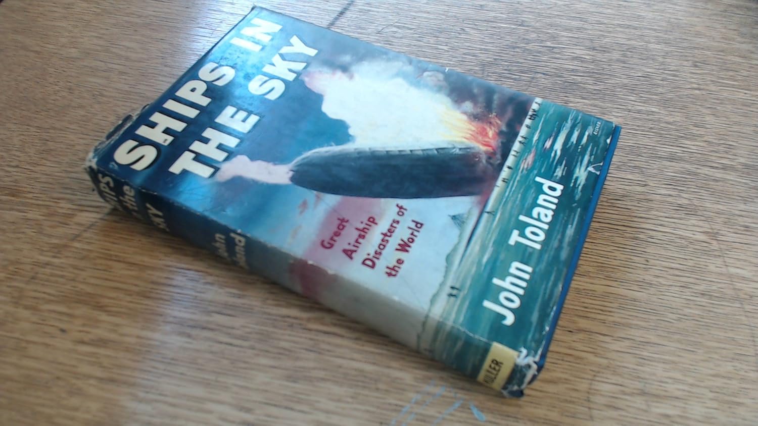 Ships in the sky;: The story of the great dirigibles: Toland, John ...