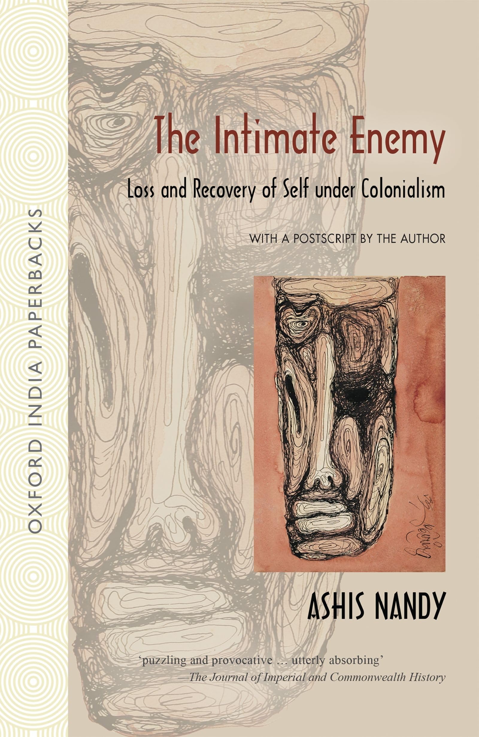 The Intimate Enemy: Loss and Recovery of Self Under Colonialism (Oxford ...