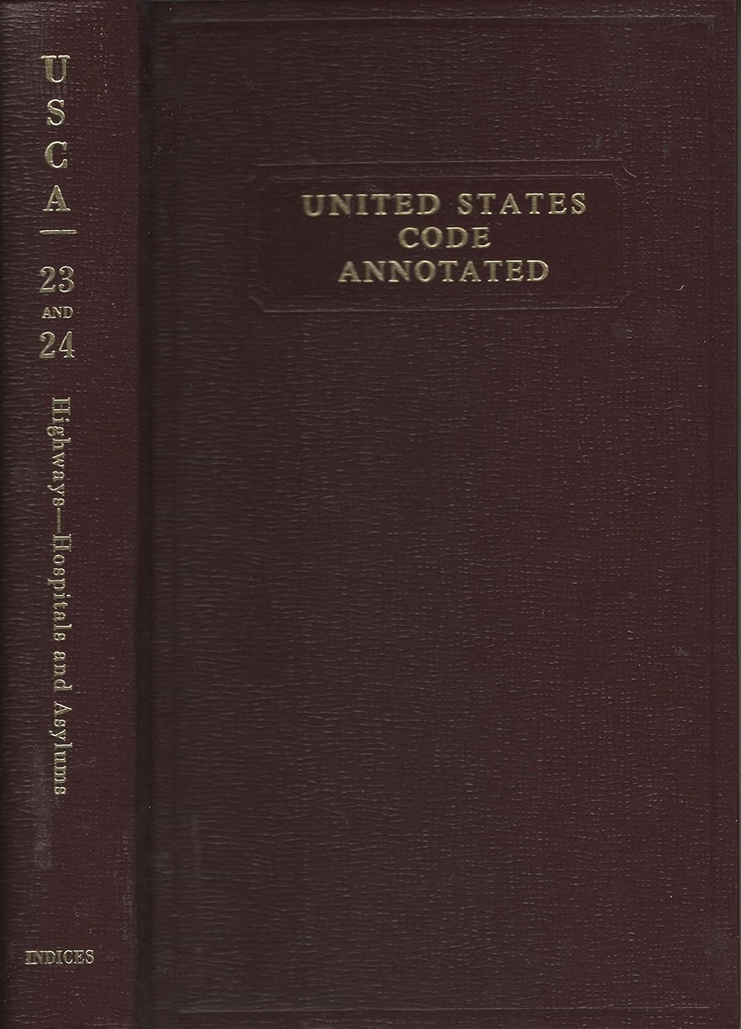 United States Code Annotated - Title 23 and 24 (Highways - Hospitals ...