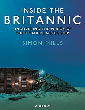 Inside the Britannic: Uncovering the wreck of the Titanic's sister ship ...