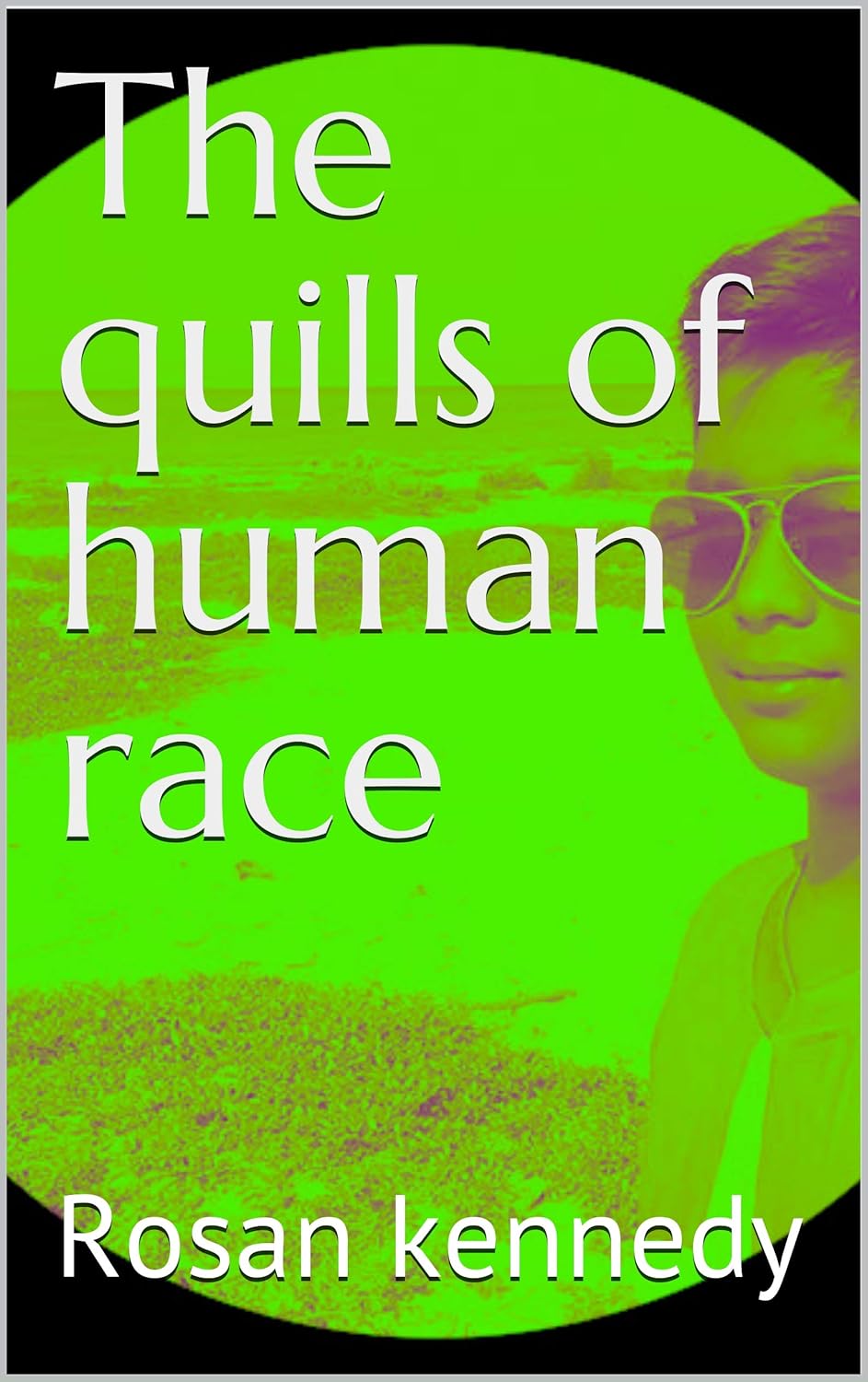 The quills of human race eBook : kennedy, Rosan: Amazon.in: Kindle Store