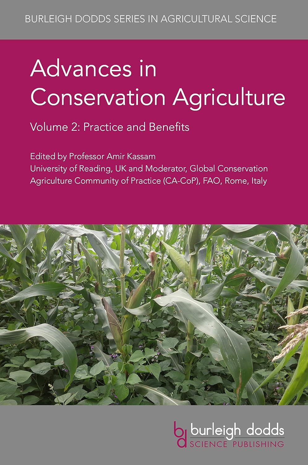 Advances in Conservation Agriculture Volume 2: Practice and Benefits ...