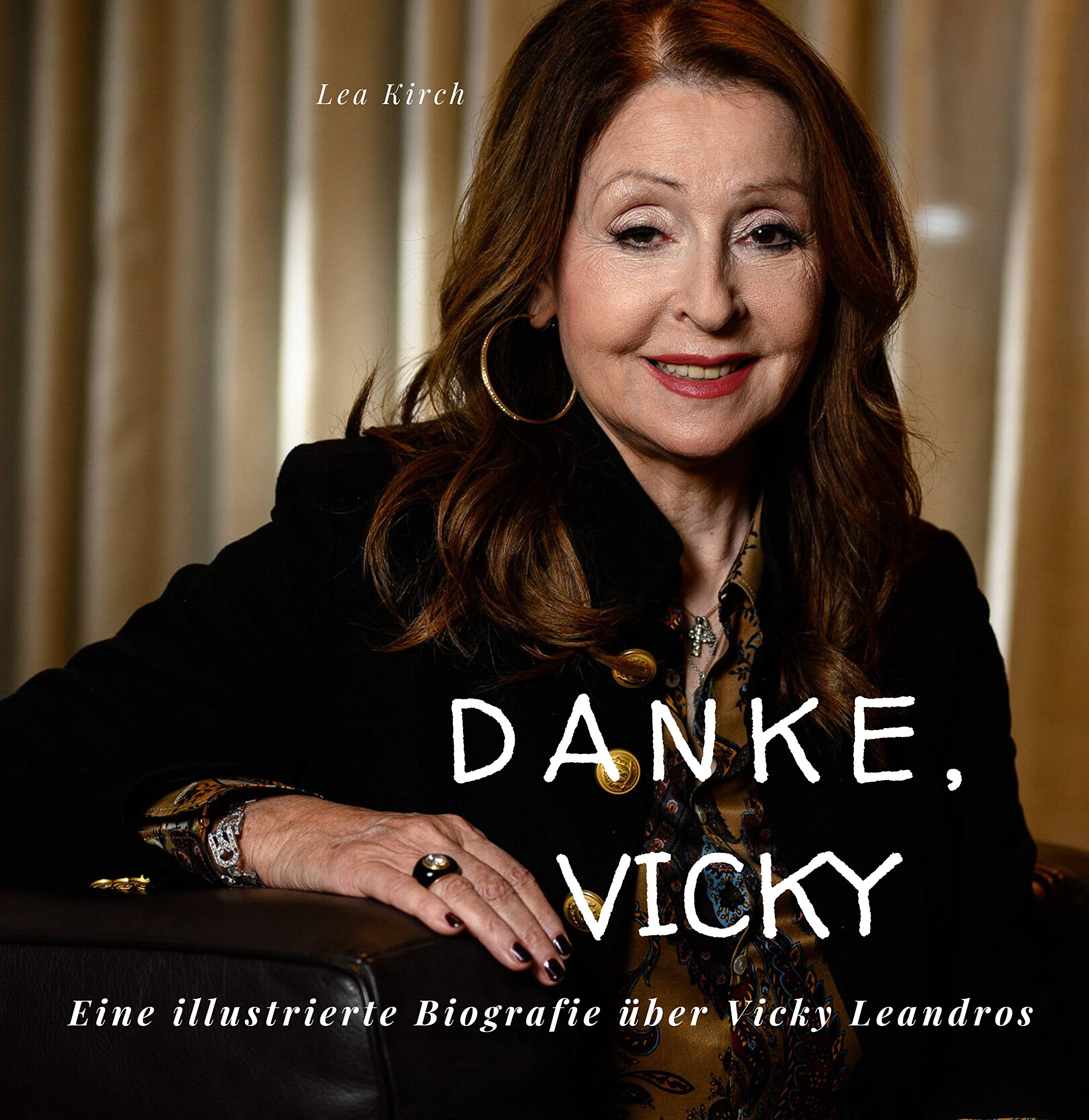 Danke, Vicky: Eine illustrierte Biografie über Vicky Leandros : Kirch, Lea: Amazon.de: Bücher