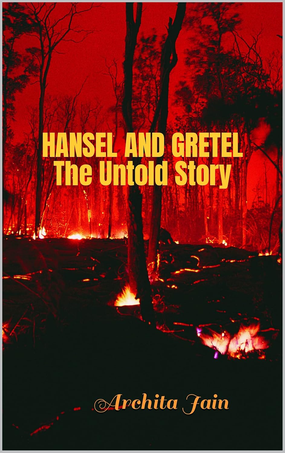 Amazon.com: Hansel and Gretel : The Untold Story eBook : Jain, Archita ...