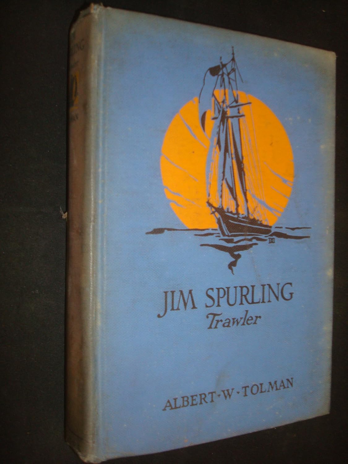 Jim Spurling Trawler, or Fishing with Cap'n Tom: Tolman, Albert W ...