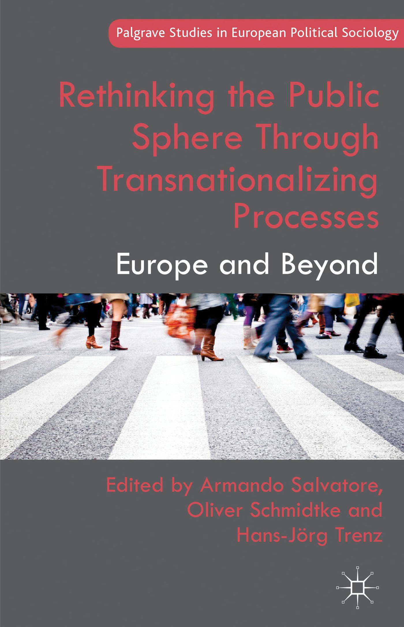 Rethinking the Public Sphere Through Transnationalizing Processes ...