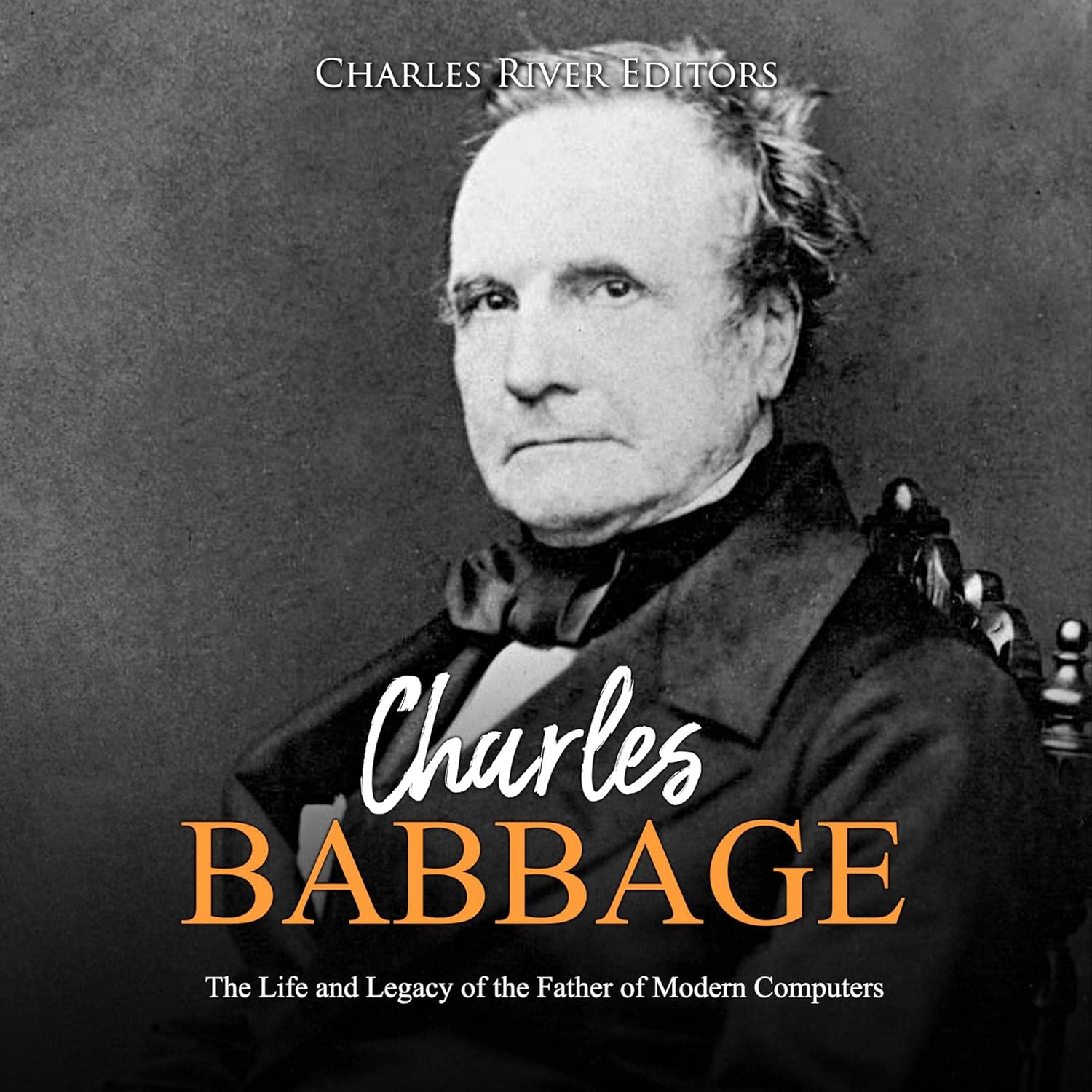Amazon.com: Charles Babbage: The Life and Legacy of the Father of ...