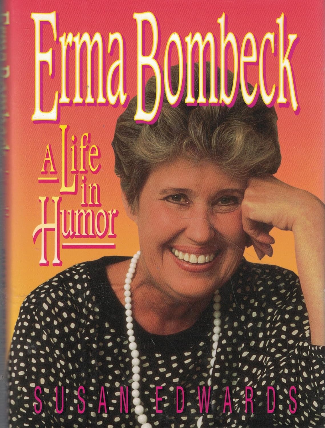 Erma Bombeck: A Life in Humor: Edwards, Susan: 9780380974825: Amazon ...
