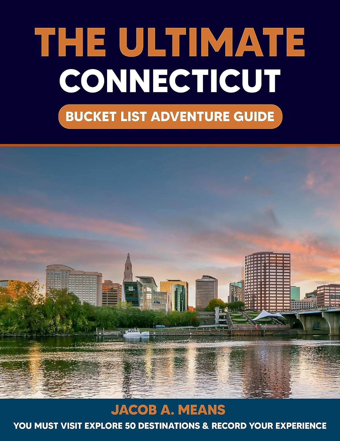 Amazon.com: The Ultimate Connecticut Bucket List Adventure Guide: You ...