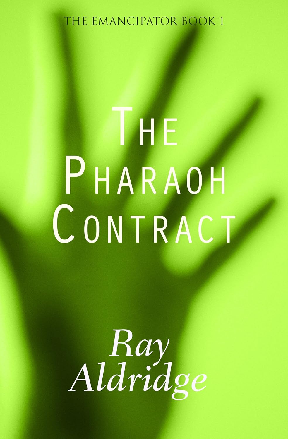 Amazon.com: The Pharaoh Contract (Emancipator Book 1) eBook : Aldridge ...