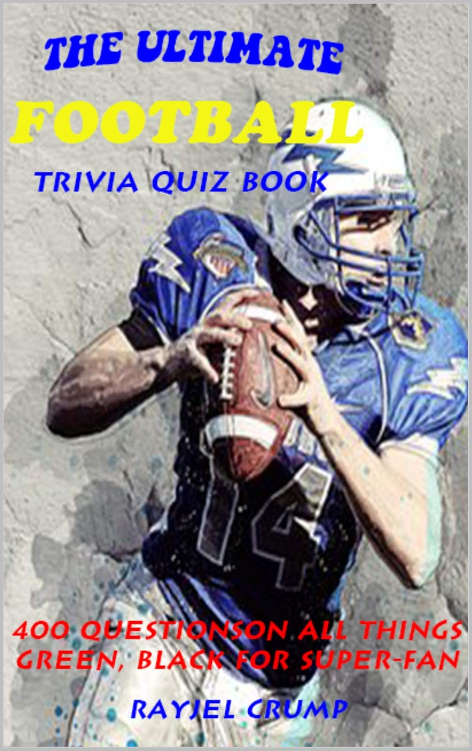 THE ULTIMATE FOOTBALL TRIVIA QUIZ BOOK: 400 QUESTIONS ON ALL THINGS ...