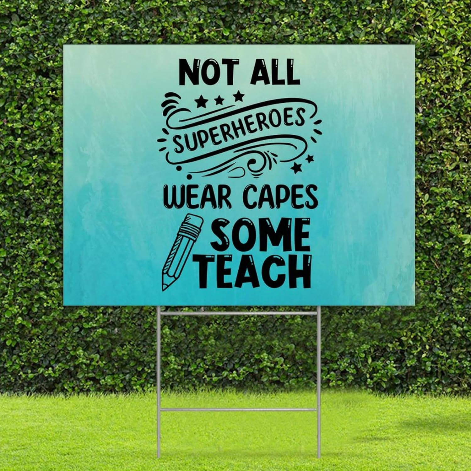 Amazon.com : Not All Superheroes Wear Capes Some Teach Yard Signs Back ...