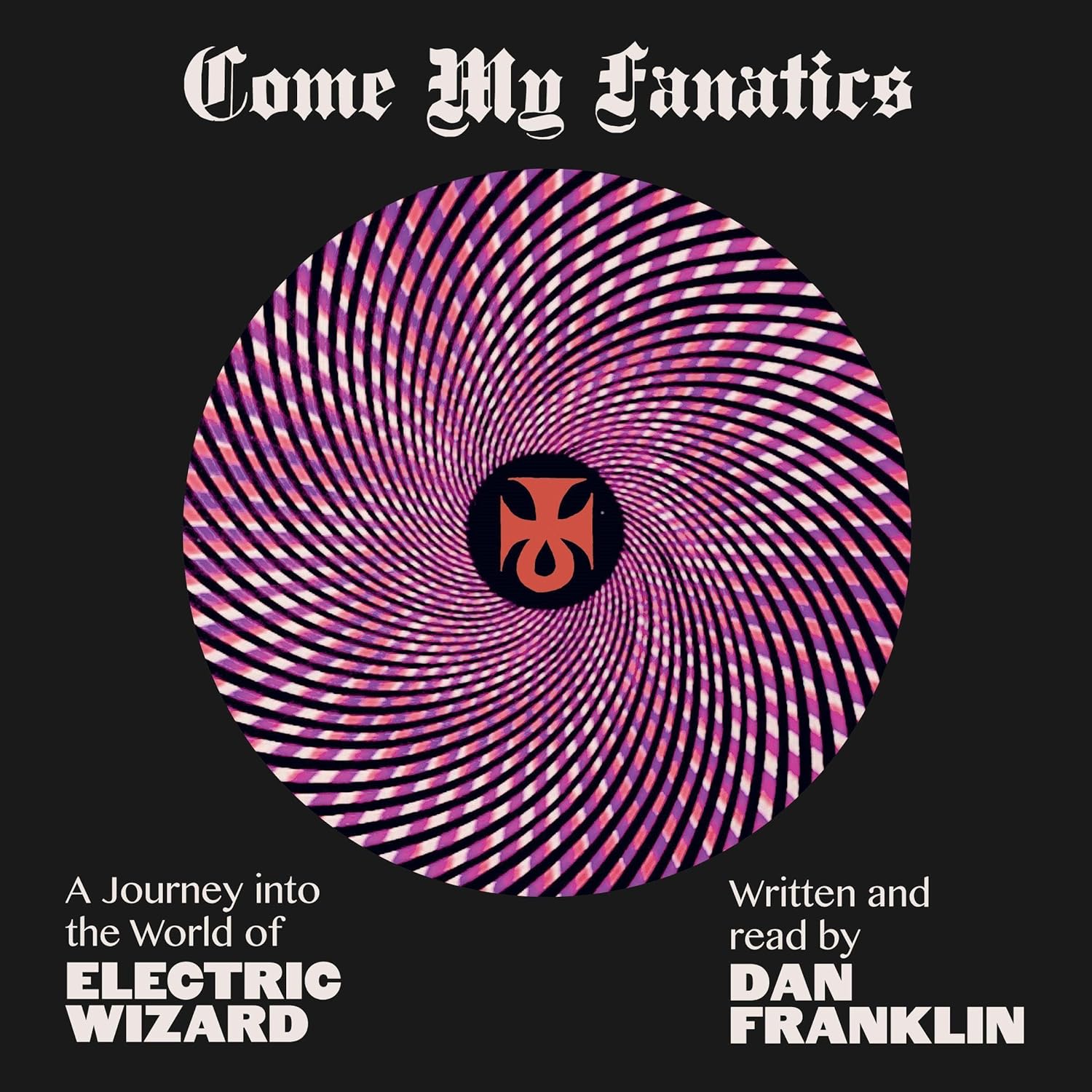 Amazon.com: Come My Fanatics: A Journey into the World of Electric ...