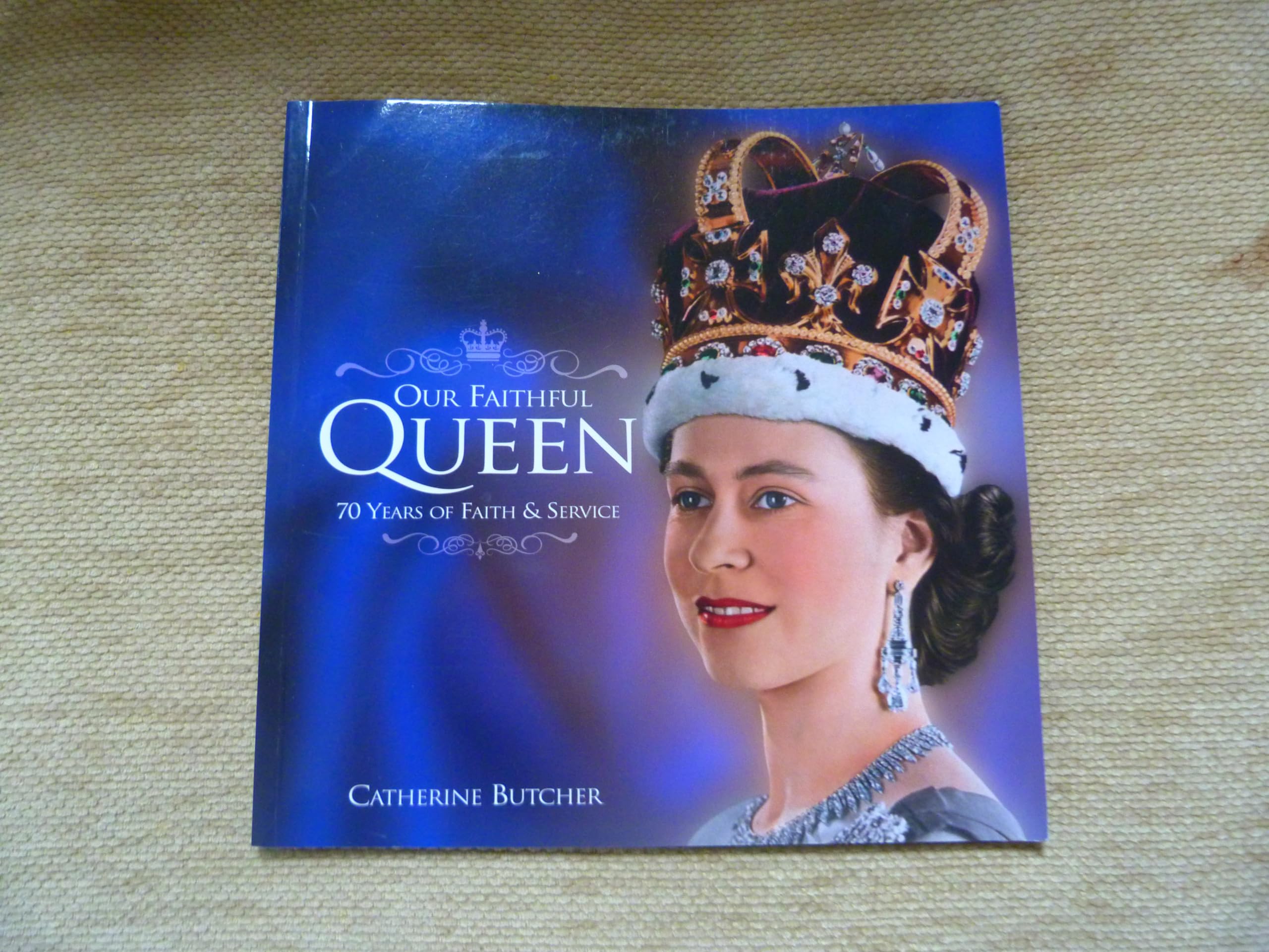 Our Faithful Queen: 70 Years of Faith & Service: Amazon.co.uk ...