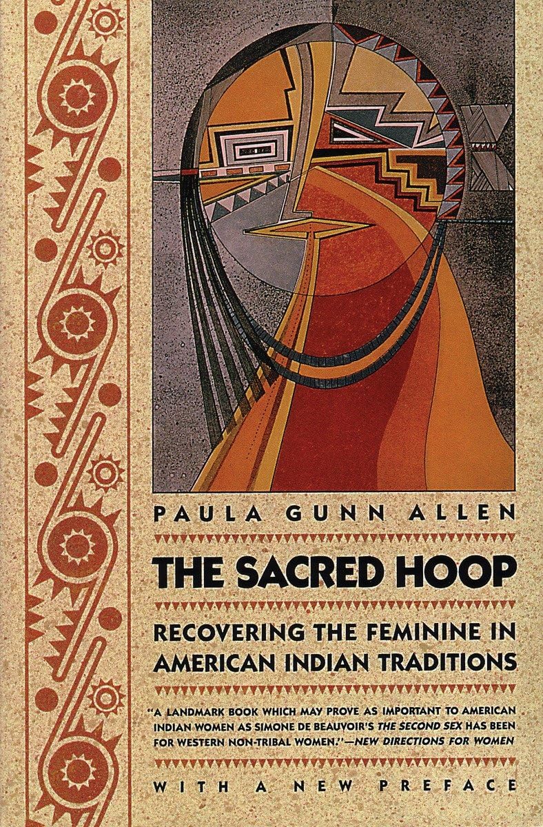 The Sacred Hoop: Recovering the Feminine in American Indian Traditions ...