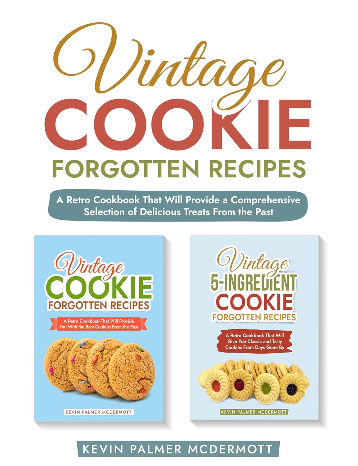 Amazon.com: Vintage Cookie Forgotten Recipes: A Retro Cookbook That ...
