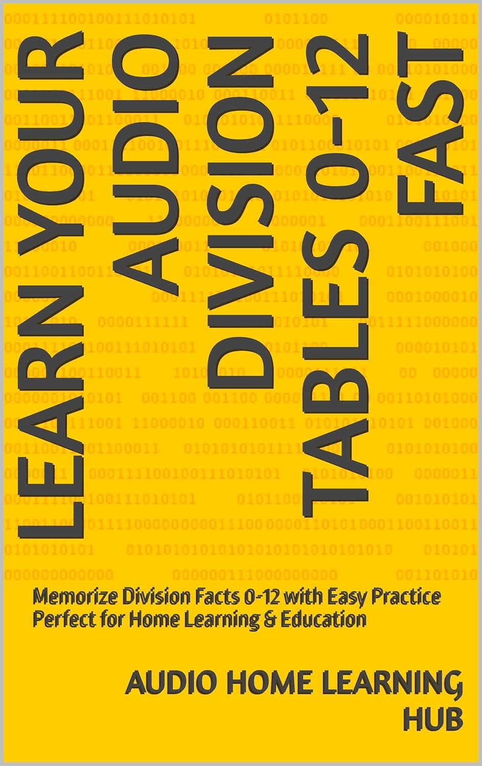 Learn Your Audio Division Tables 0-12 Fast: Memorize Division Facts 0 ...