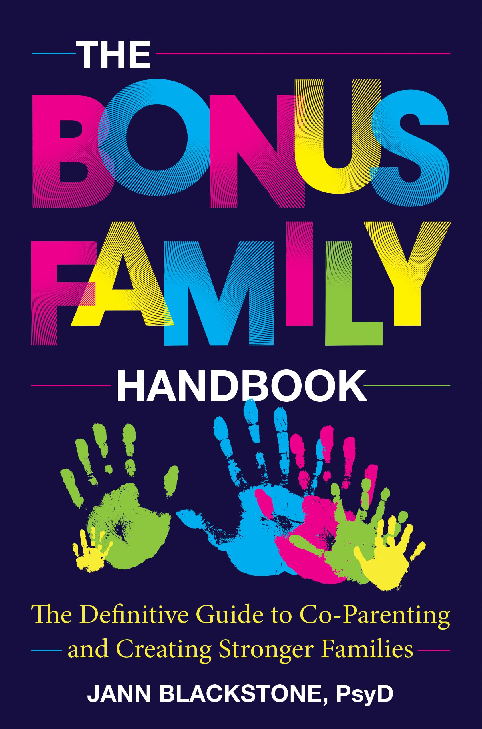 The Bonus Family Handbook: The Definitive Guide to Co-Parenting and ...