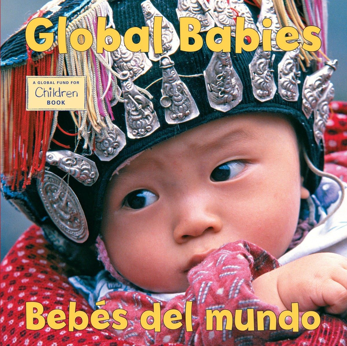 Bebes del mundo/Global Babies: The Global Fund for Children ...