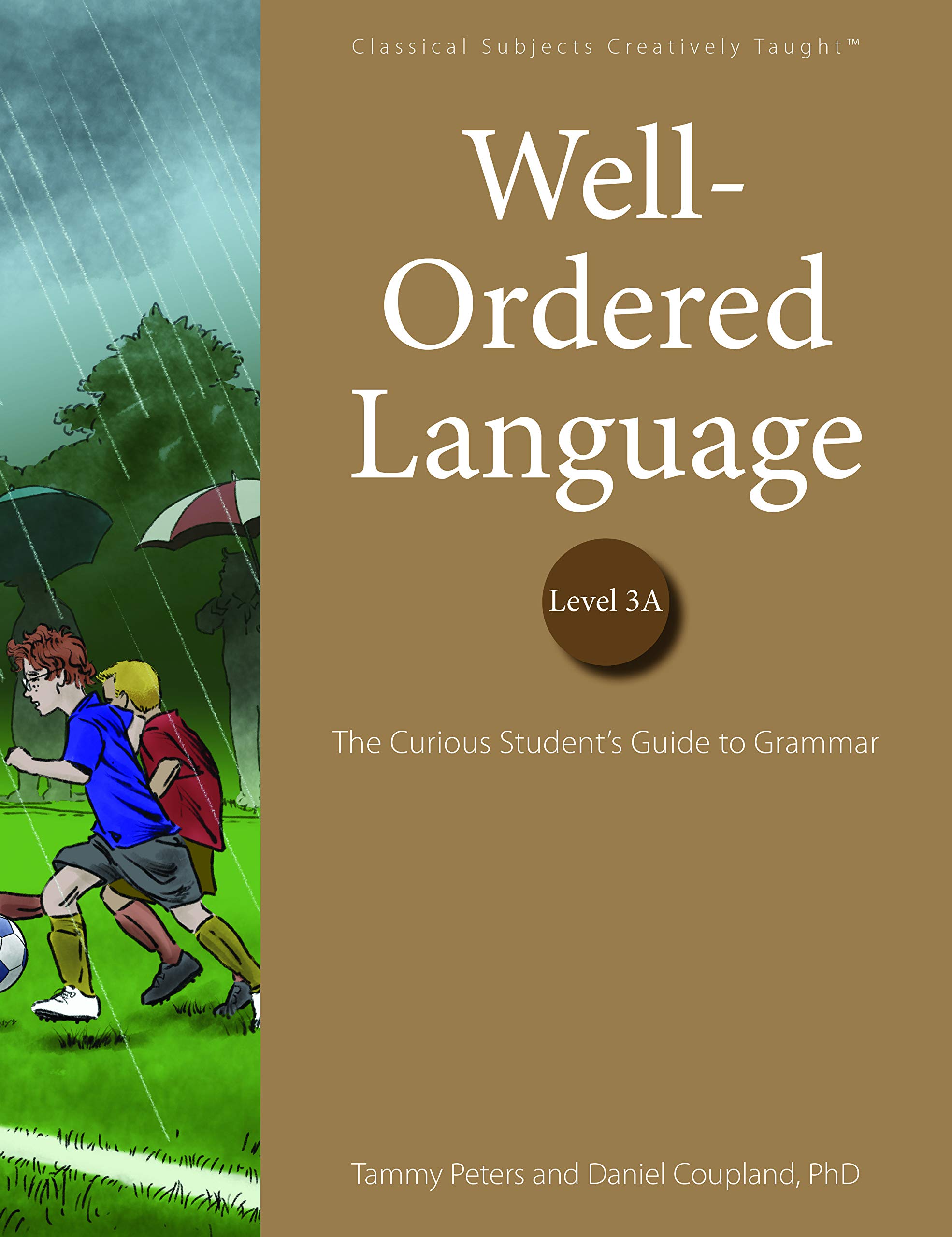 Well-Ordered Language Level 3A: The Curious Student's Guide to Grammar ...
