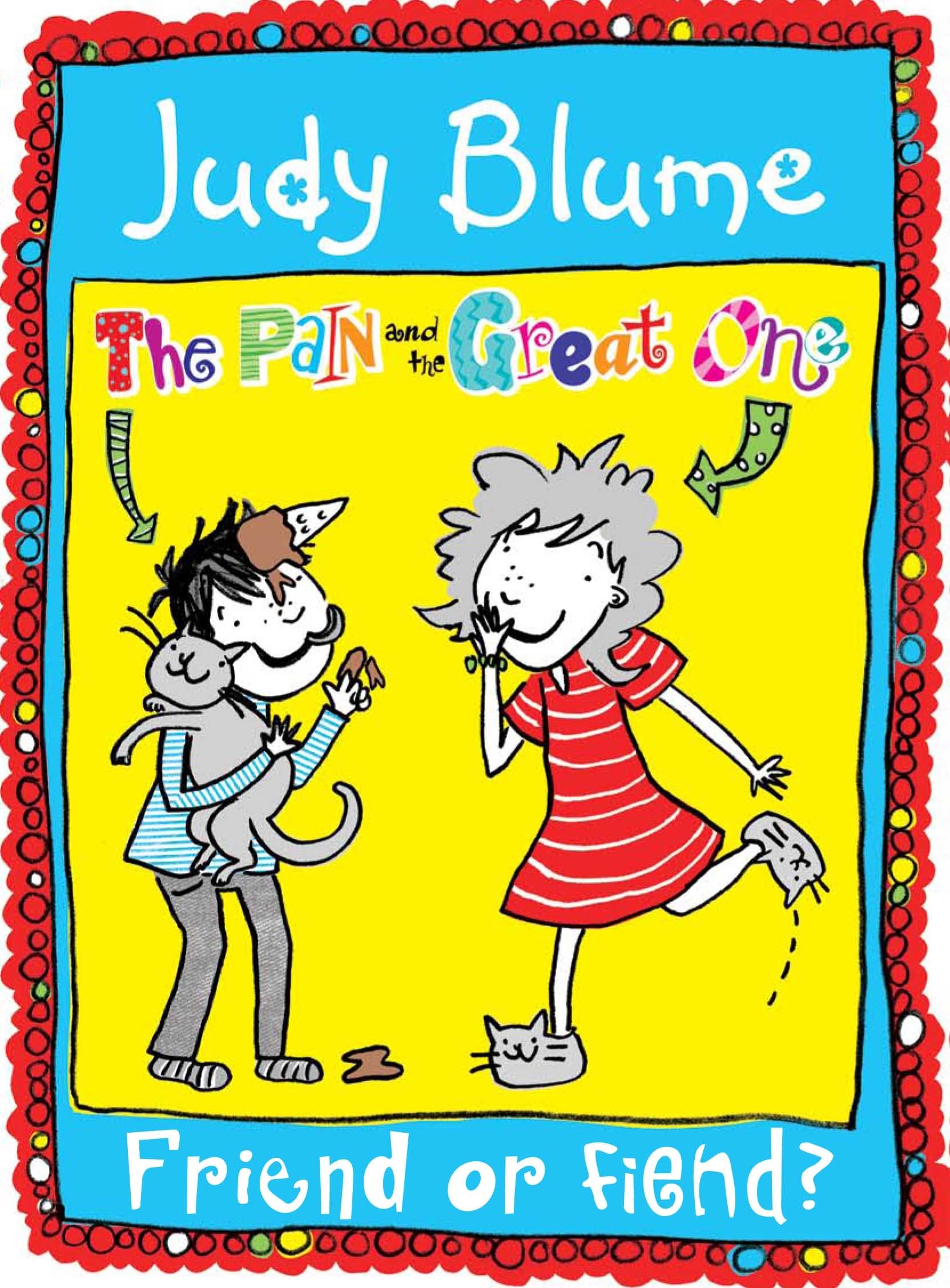 The Pain and the Great One: Friend or Fiend?: Judy'(Author) ; Stevenson ...