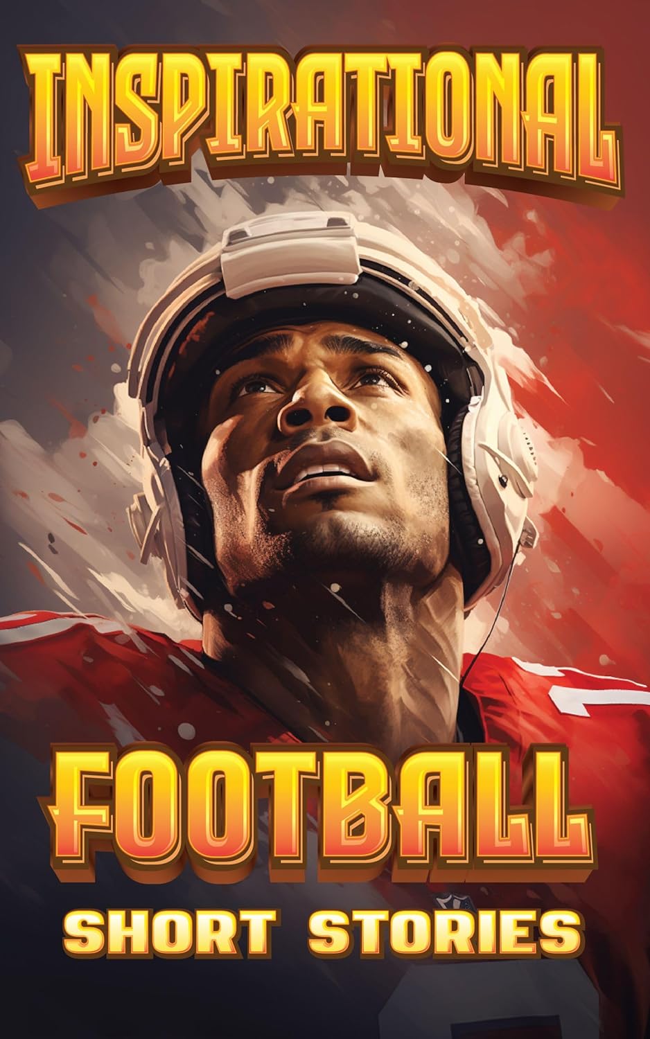 Amazon.com: Inspirational Football Short Stories: 30 Inspirational ...