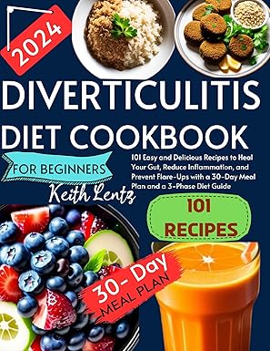 Amazon | Diverticulitis Cookbook for Beginners 2024: 101 Easy and Delicious Recipes to Heal Your ...