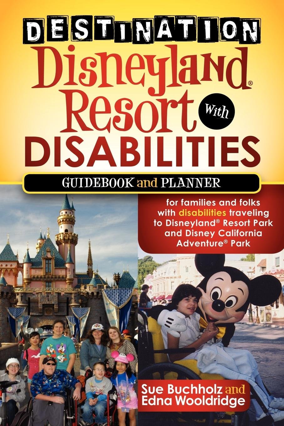 Destination Disneyland Resort with Disabilities: A Guidebook and ...