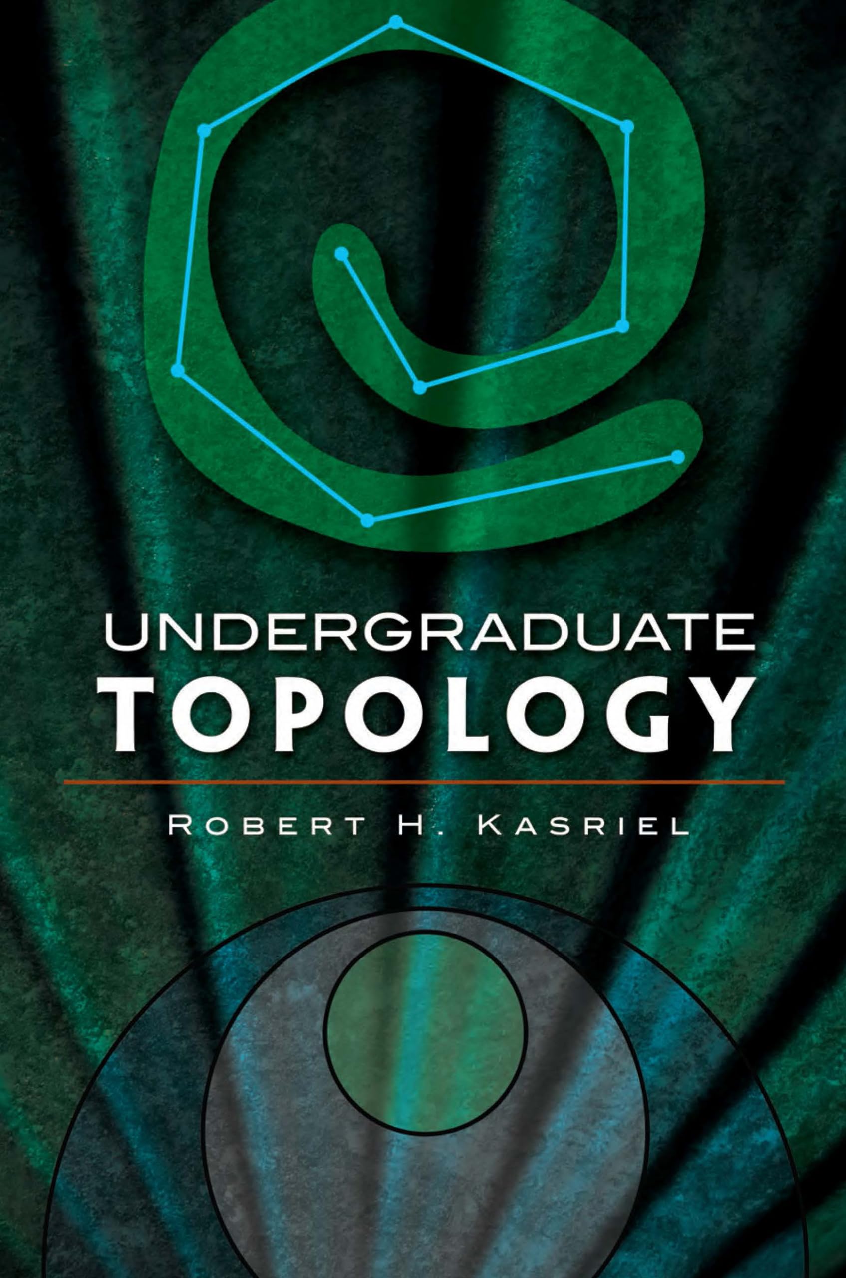 Undergraduate Topology (Dover Books on Mathematics): Kasriel, Robert H ...