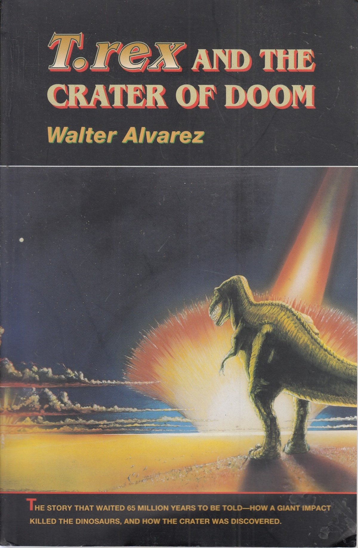 T. rex and the Crater of Doom: Alvarez, Walter: 9780691016306: Amazon ...