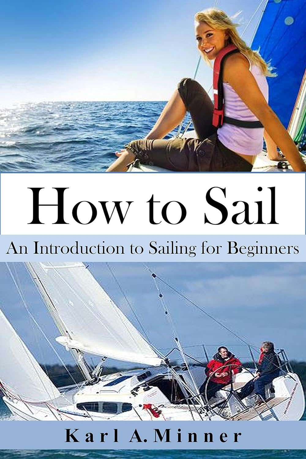 Amazon.com: How to Sail: An Introduction to Sailing for Beginners eBook ...