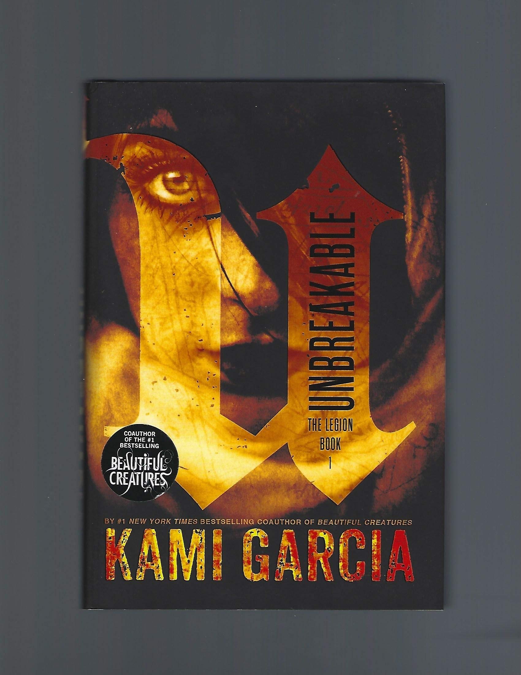 Amazon.com: Unbreakable (Legion): 9780316210171: Garcia, Kami: Books
