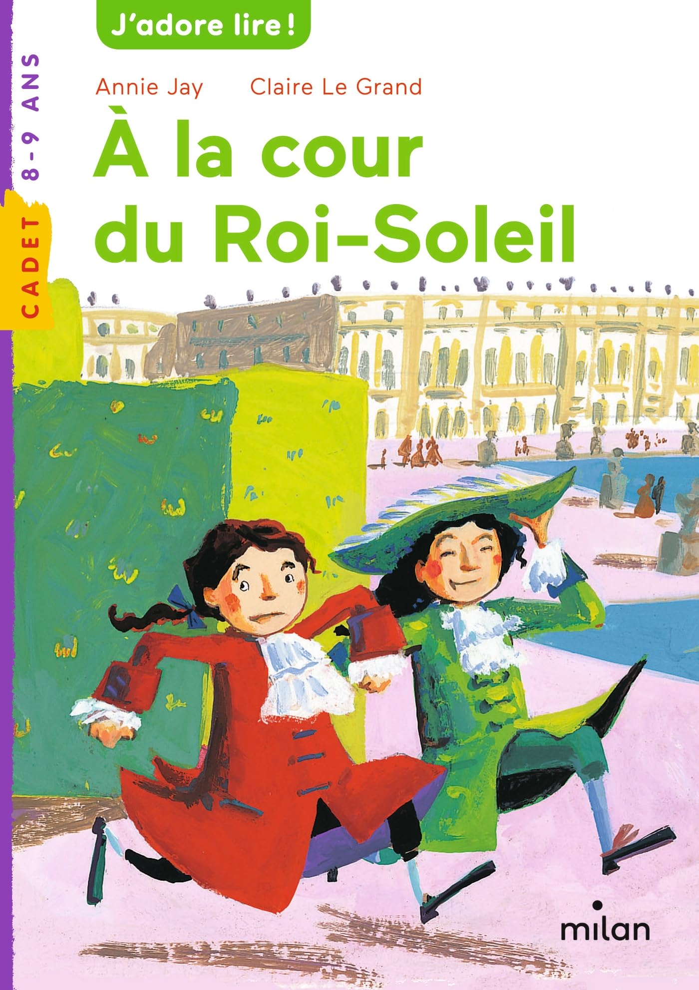 À la cour du roi Soleil : Jay, Annie, Le Grand, Claire: Amazon.fr: Livres