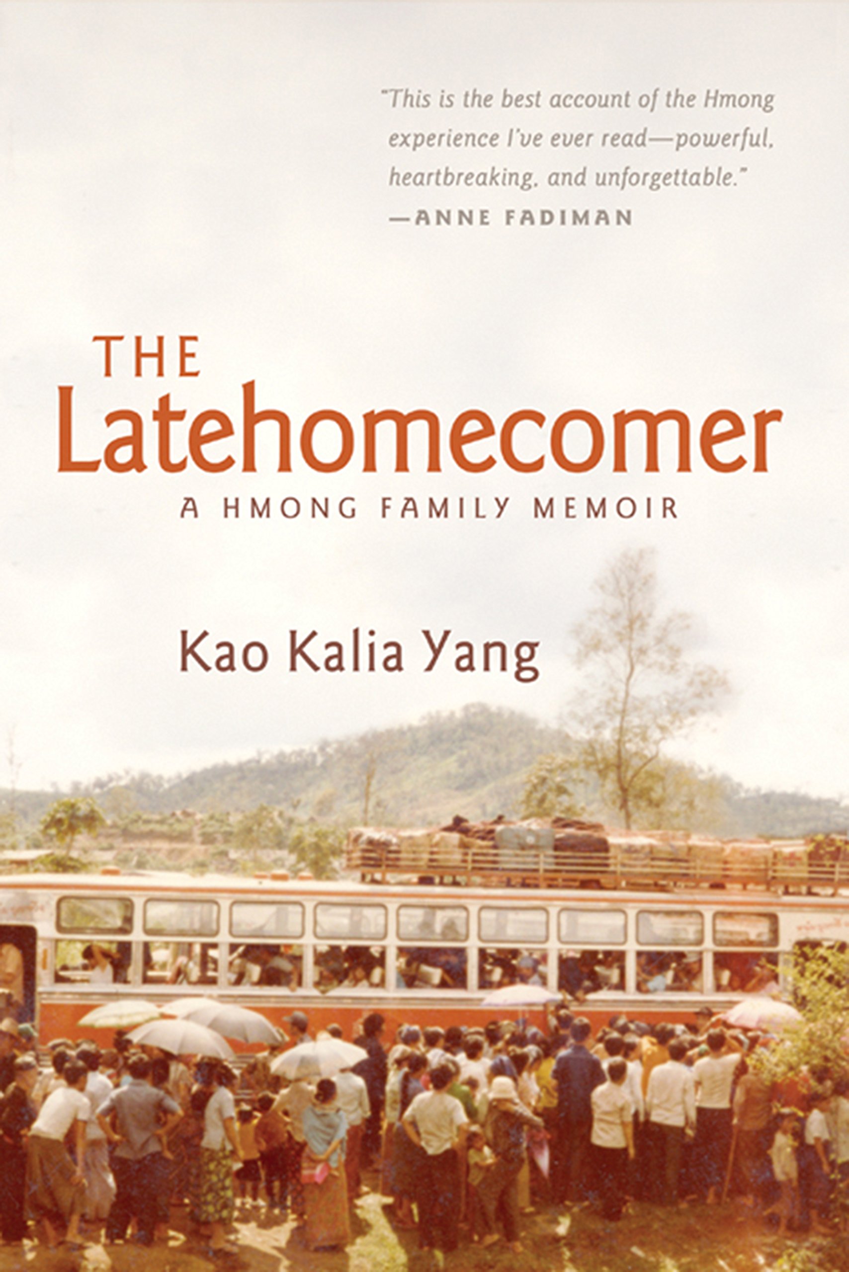 Amazon.com: The Latehomecomer: A Hmong Family Memoir: 9781566892087 ...