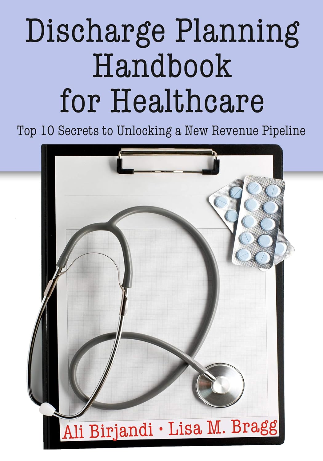 Discharge Planning Handbook for Healthcare: Top 10 Secrets to Unlocking ...