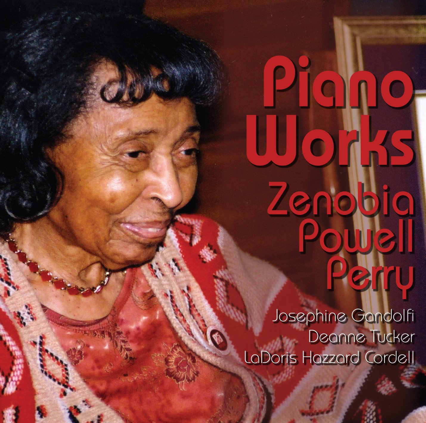 Perry / Gandolfi / Tucker / Cordell / Gandolfi - Piano Works By Zenobia ...
