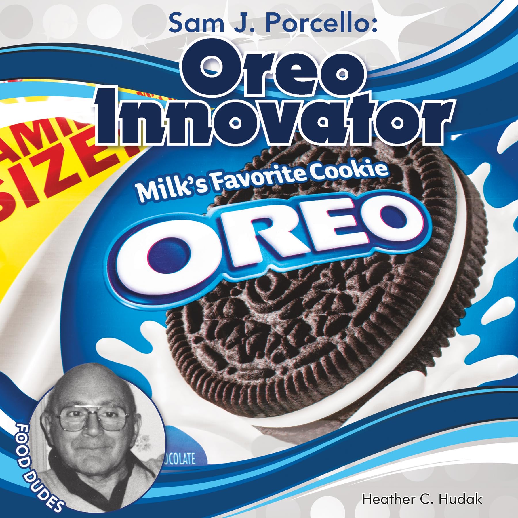 Sam J. Porcello: Oreo Innovator (Food Dudes): Hudak, Heather C ...