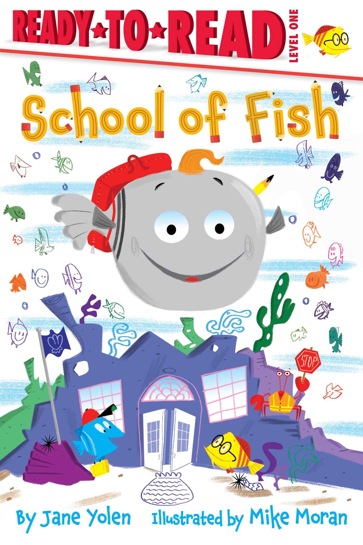 School of Fish: Ready-to-Read Level 1: Yolen, Jane, Moran, Mike ...