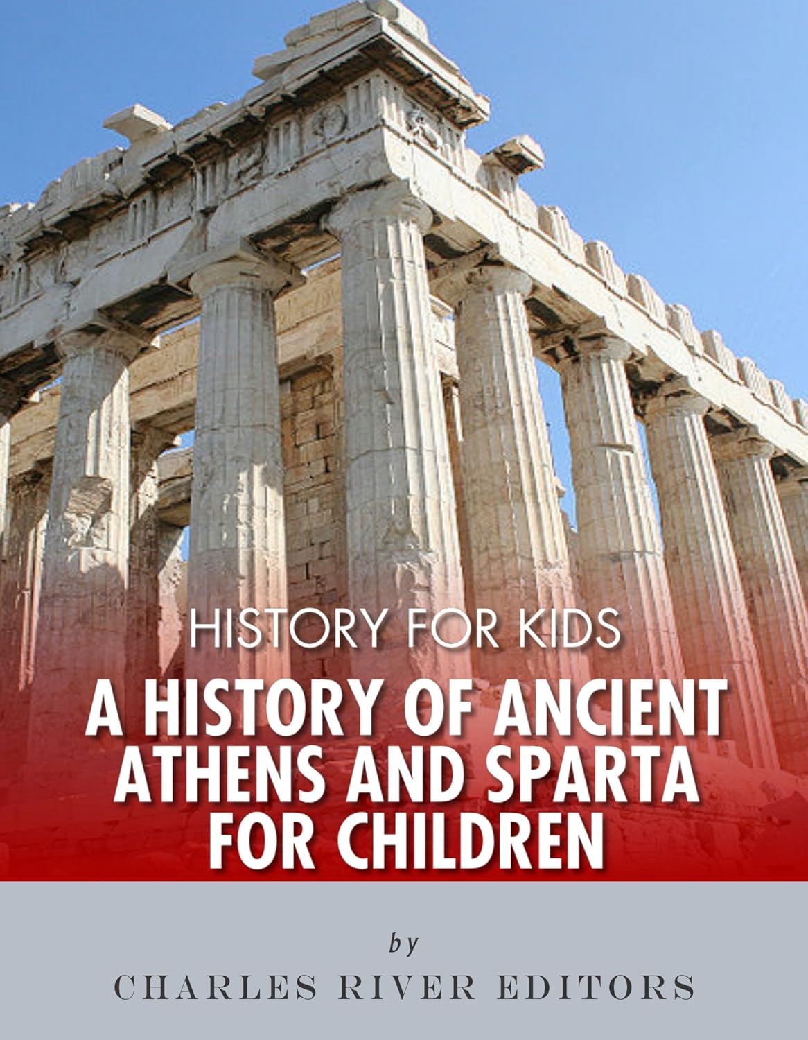 History for Kids: A History of Ancient Athens and Sparta for Children ...