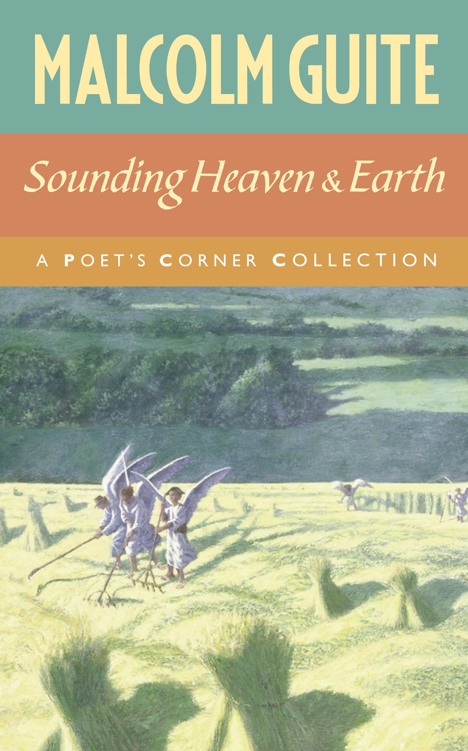 Sounding Heaven and Earth: A Poet’s Corner Collection: Guite, Malcolm ...