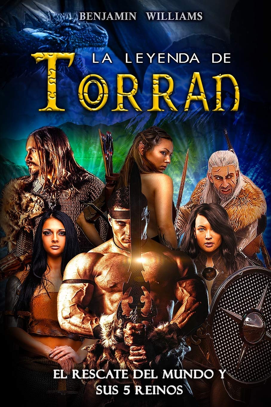 Buy La Leyenda De Torran: El rescate del mundo y sus 5 Reinos Online at ...