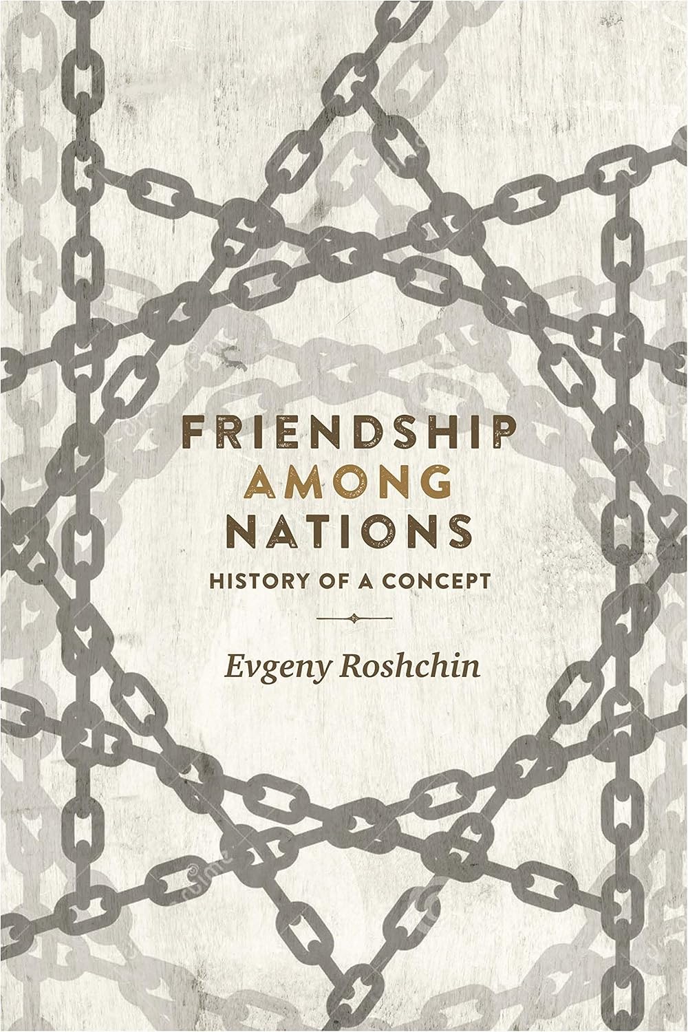 Friendship among nations: History of a concept eBook : Roshchin, Evgeny ...