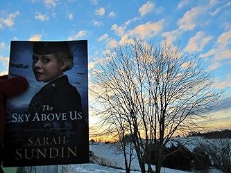The Sky Above Us: (A Christian Historical Romance of the World War II ...