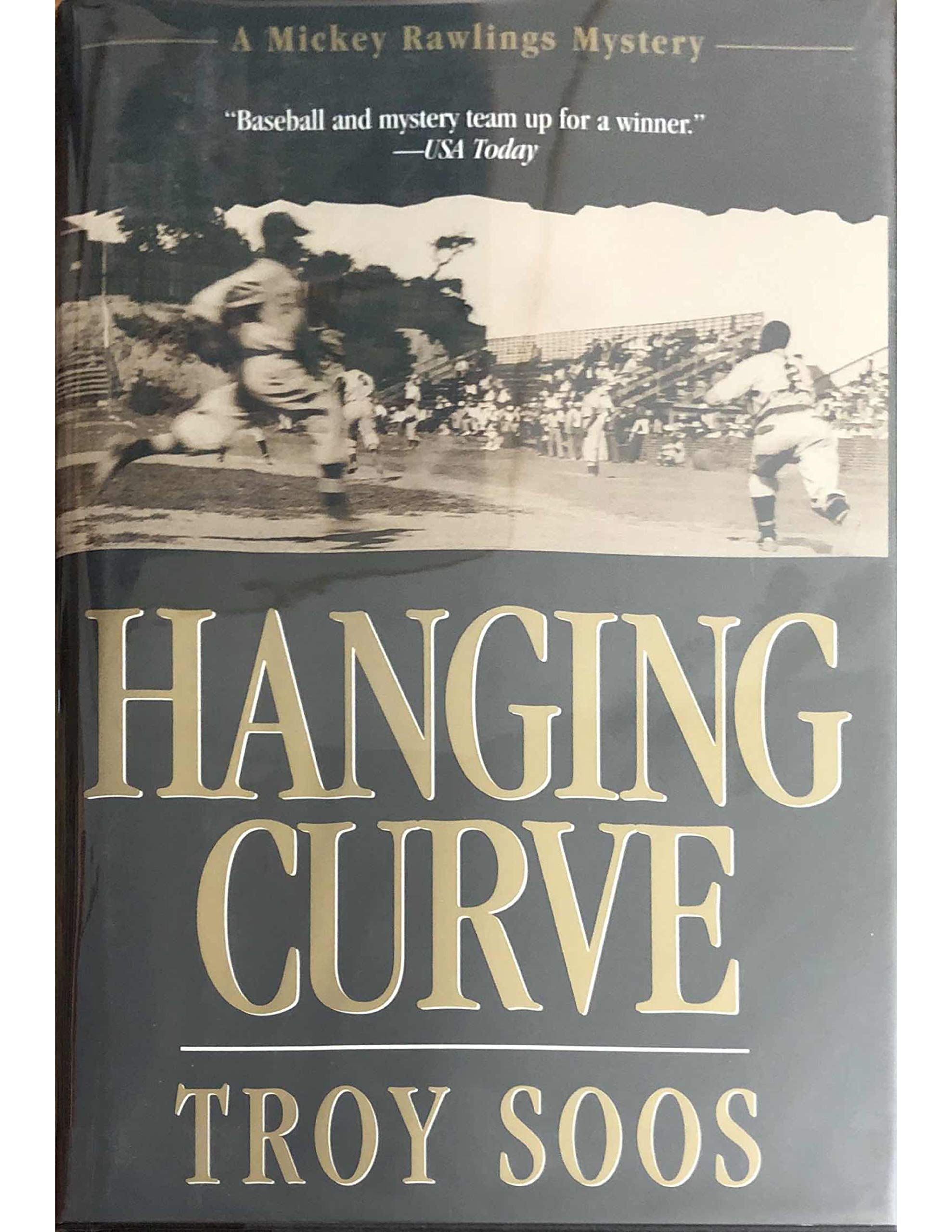 Hanging Curve (Mickey Rawlings Baseball Mysteries): Soos, Troy ...