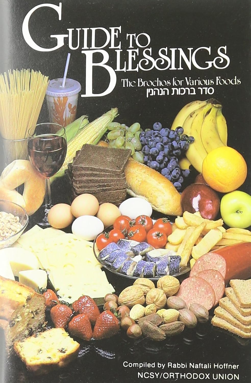 Guide to Blessings: The Brochos for Various Foods: Hoffner, Naftali ...