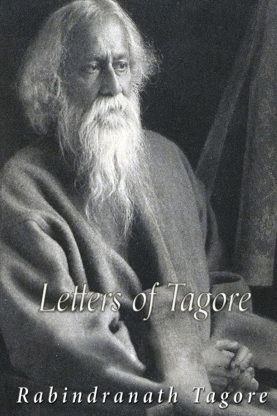 Letters of Tagore: Tagore, Rabindranath: 9781542655606: Amazon.com: Books