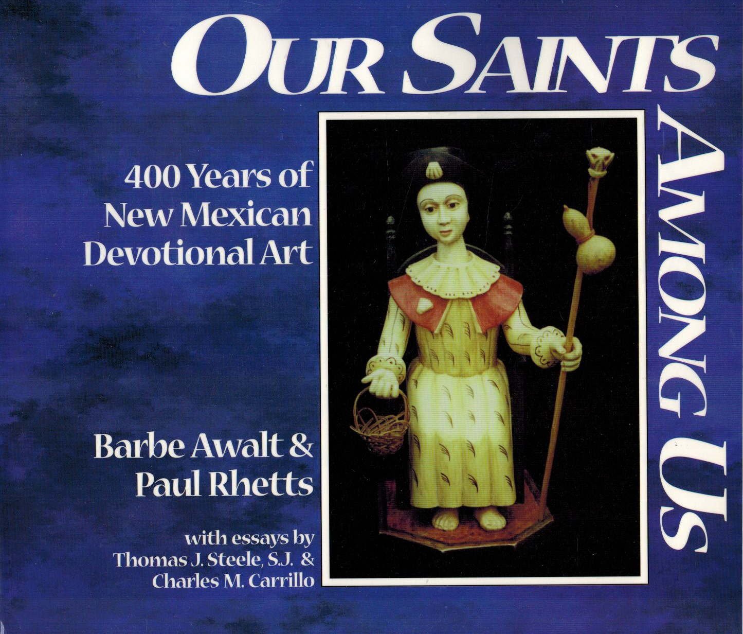 Amazon | Our Saints Among Us: 400 Years of New Mexican Devotional Art ...