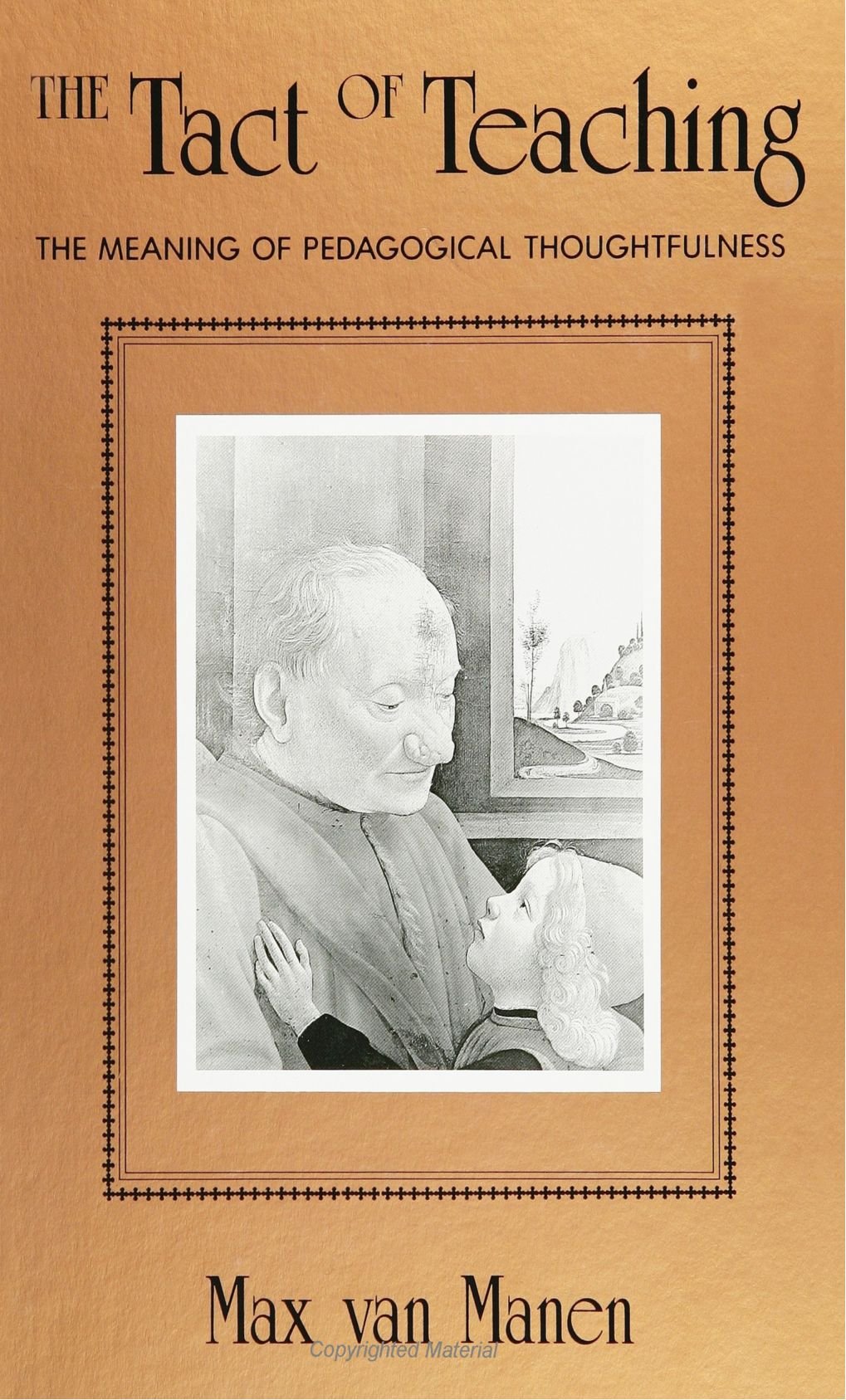 The Tact of Teaching: The Meaning of Pedagogical Thoughtfulness (SUNY ...