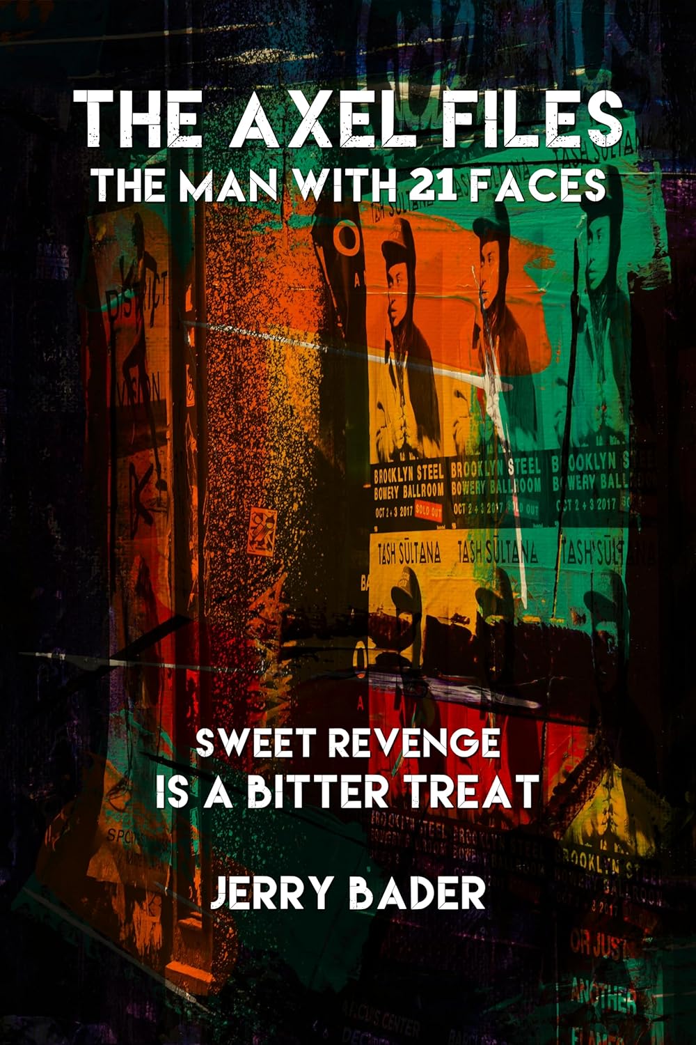 The Axel Files: The Man With 21 Faces: Sweet Revenge is a Bitter Treat ...